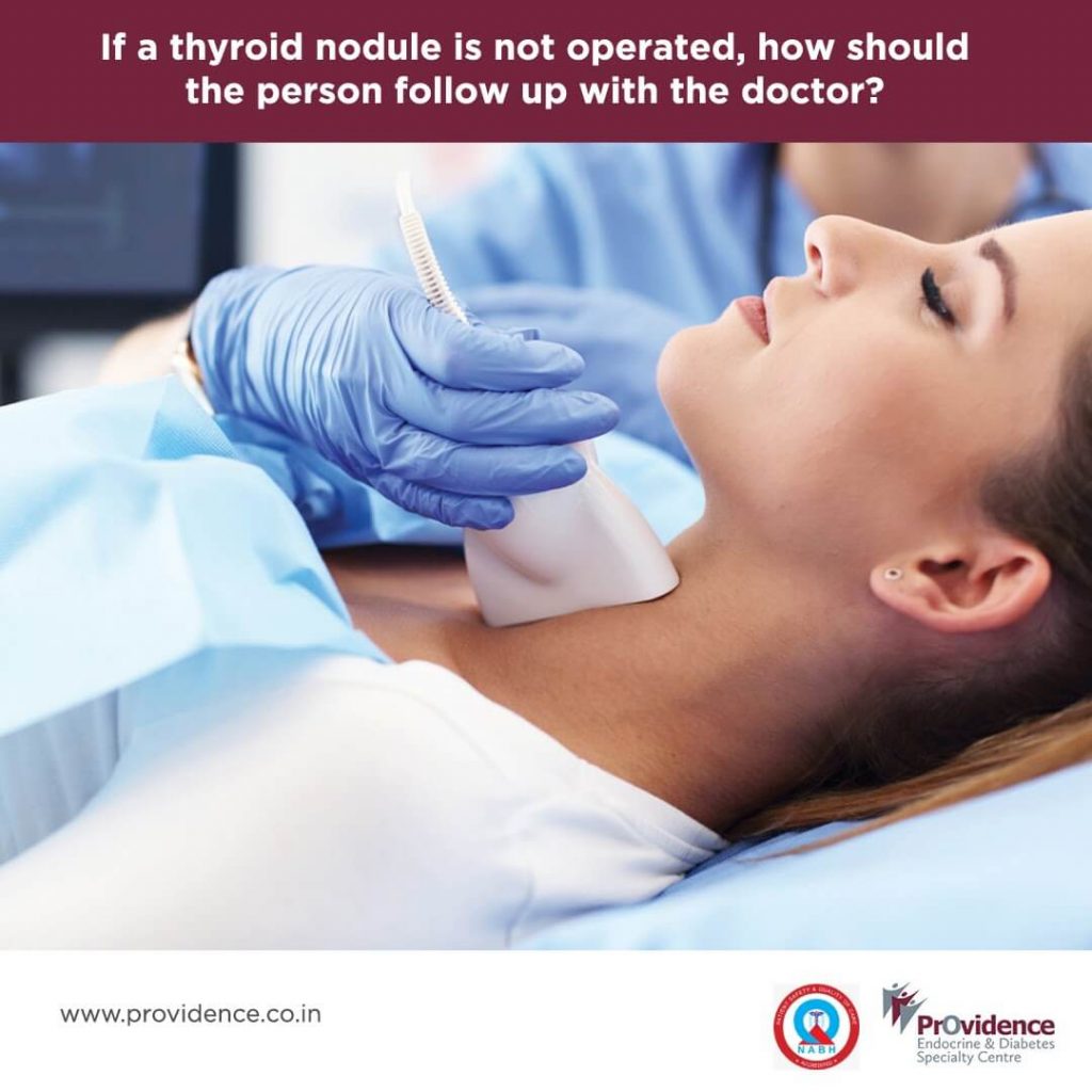 If A Thyroid Nodule Is Not Operated How Should The Person Follow Up