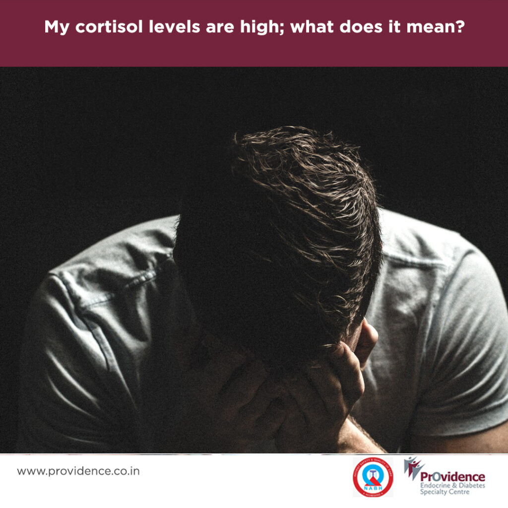 My cortisol levels are high; what does it mean?